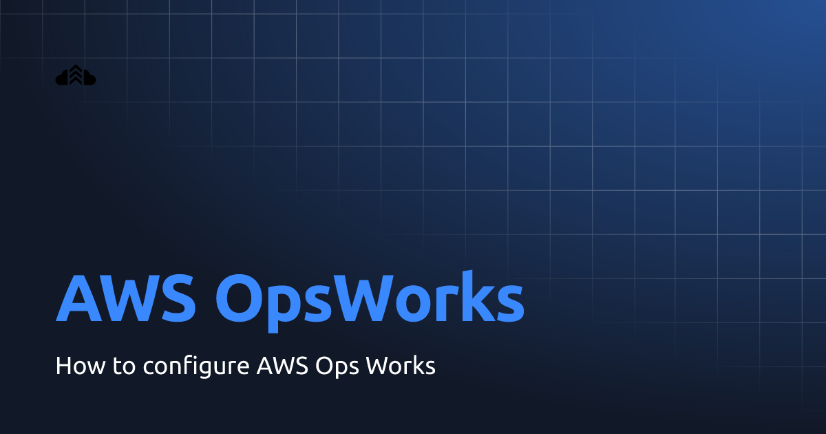 AWS OpsWorks | Infrastructure